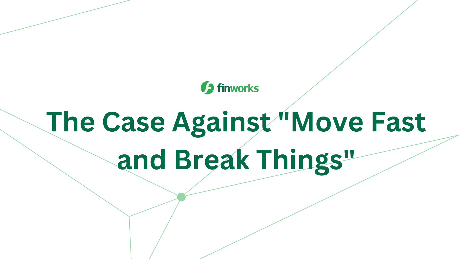 'Move Fast and Break Things' Is Failing: The Case for Smarter Innovation